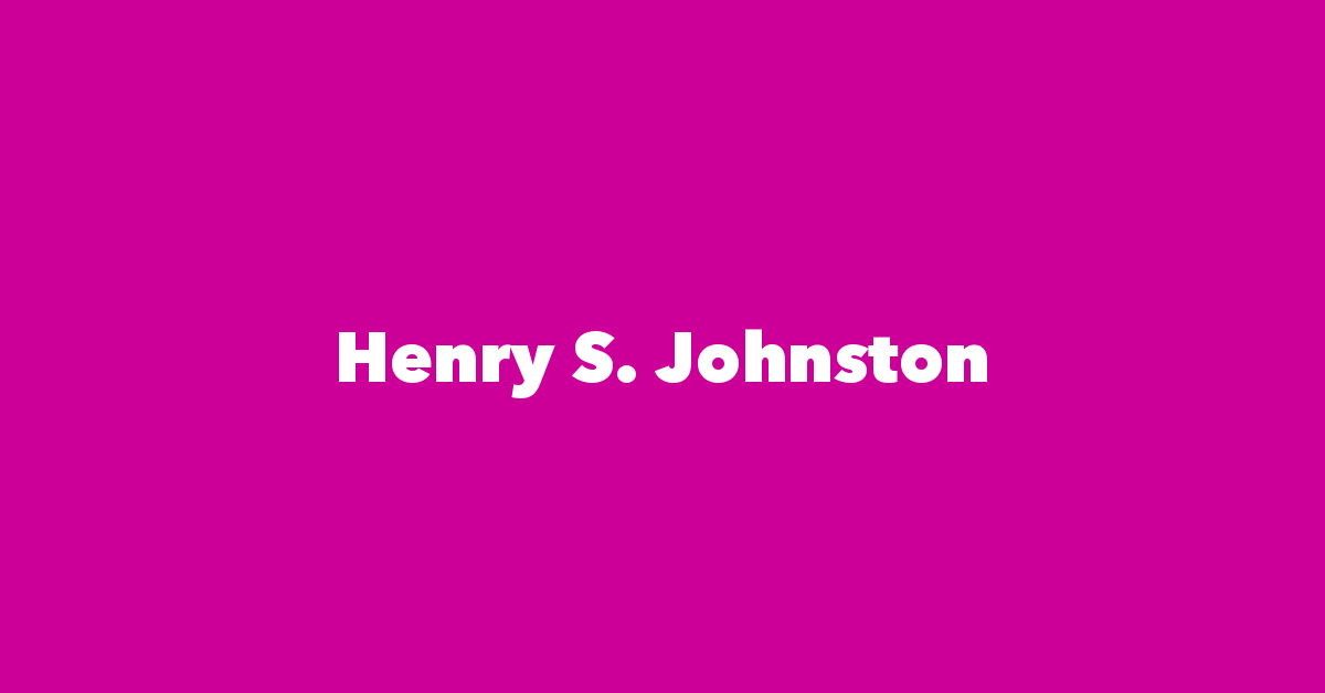 Henry S. Johnston - Spouse, Children, Birthday & More