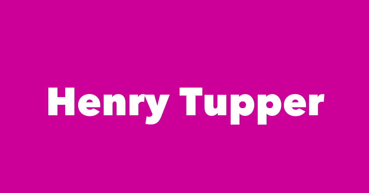 Henry Tupper - Spouse, Children, Birthday & More