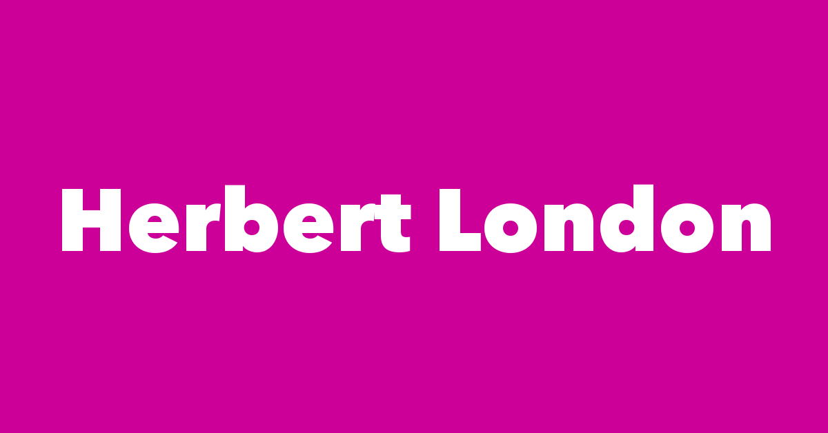 Herbert London - Spouse, Children, Birthday & More