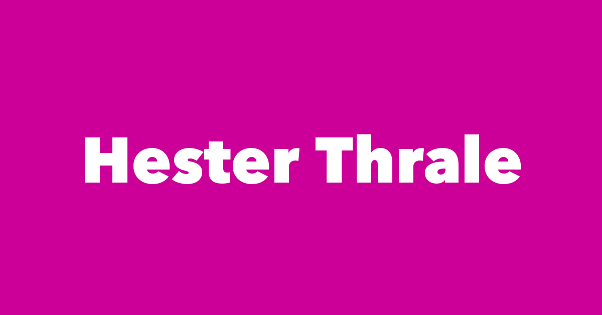 Hester Thrale - Spouse, Children, Birthday & More