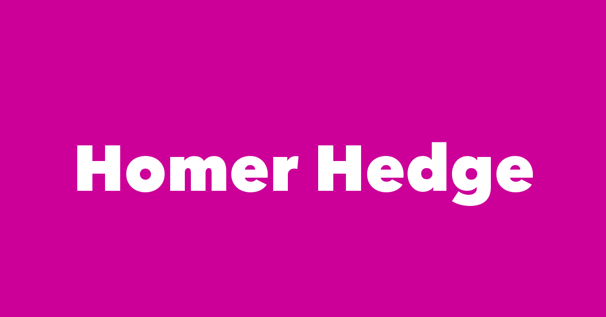 Homer Hedge - Spouse, Children, Birthday & More