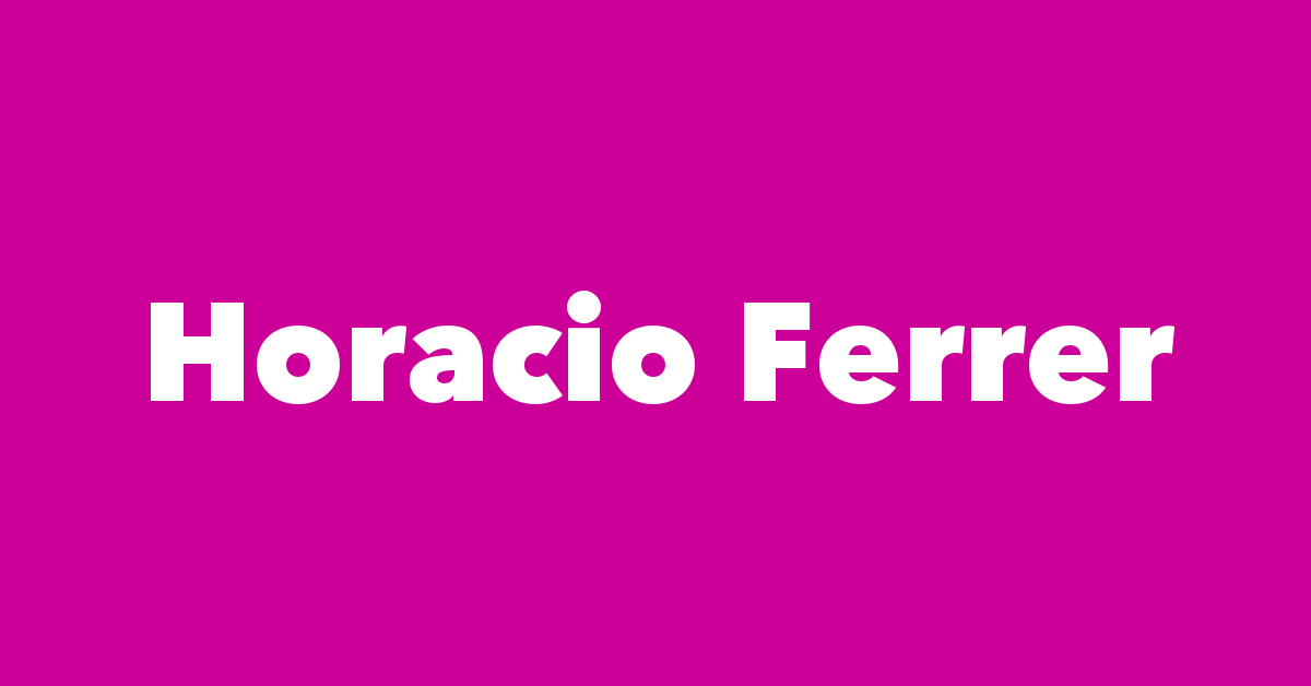 Horacio Ferrer - Spouse, Children, Birthday & More