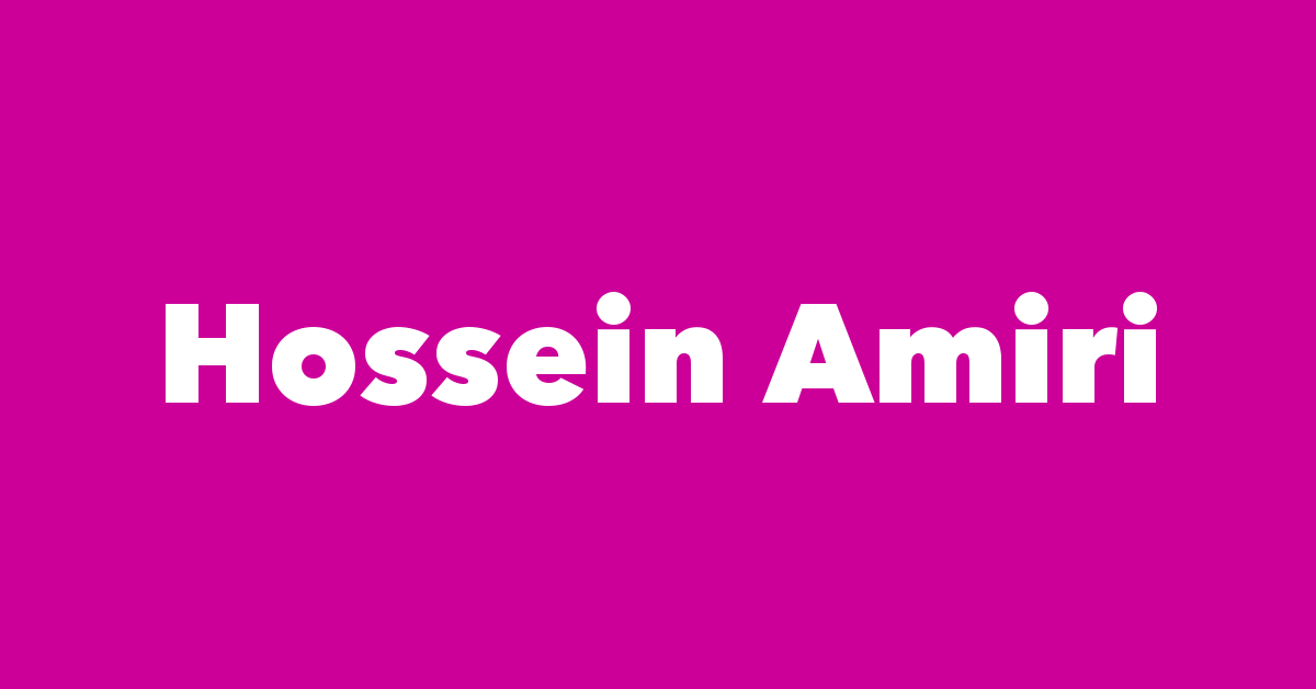 Hossein Amiri - Spouse, Children, Birthday & More