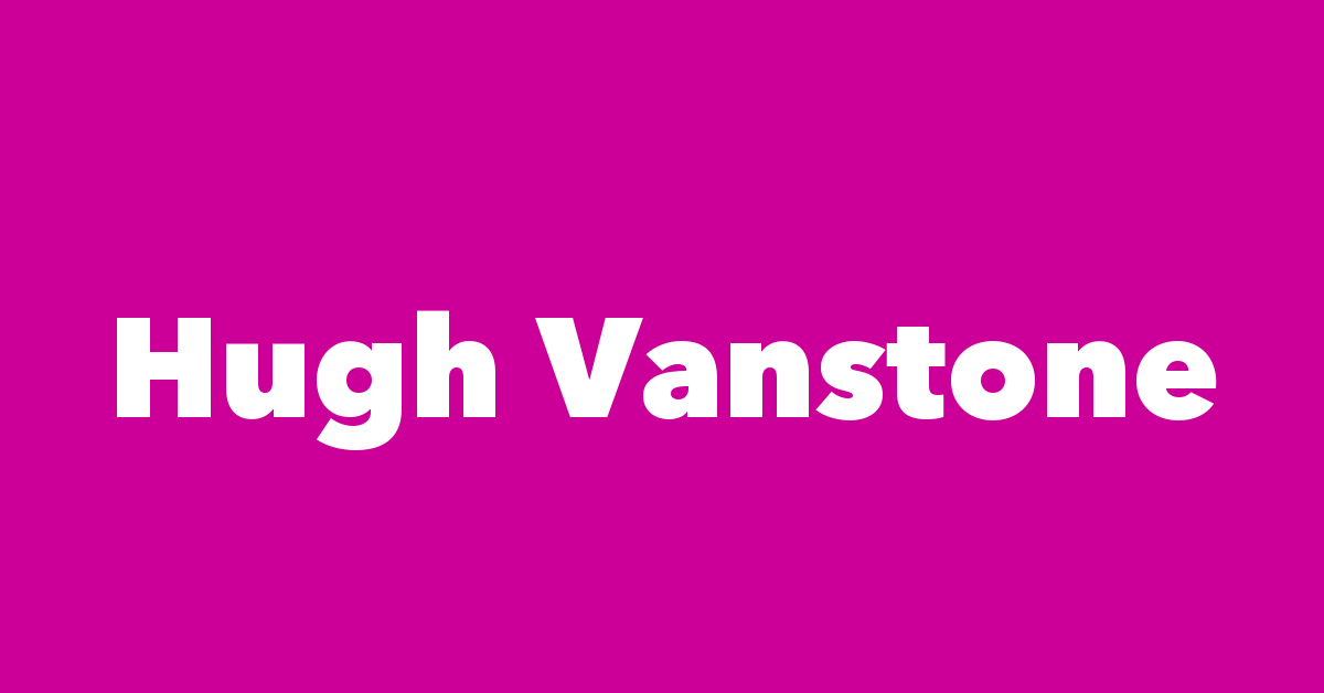Hugh Vanstone - Spouse, Children, Birthday & More