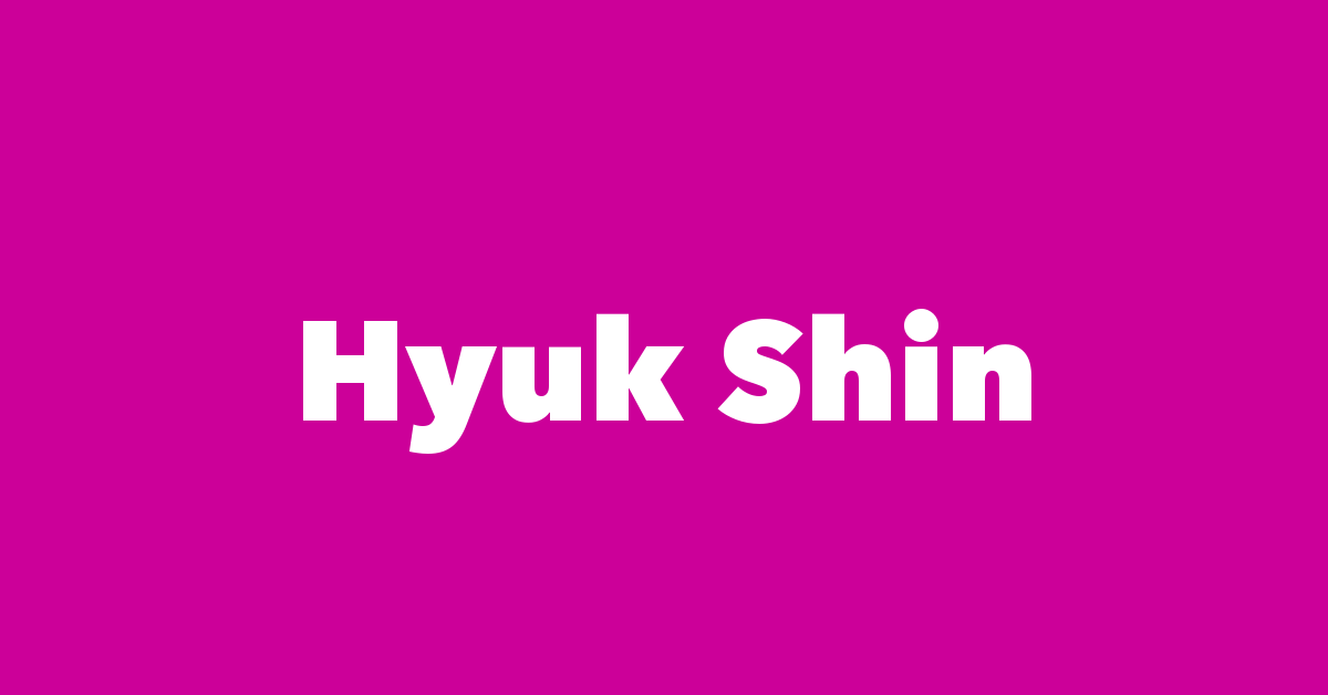 Hyuk Shin - Spouse, Children, Birthday & More