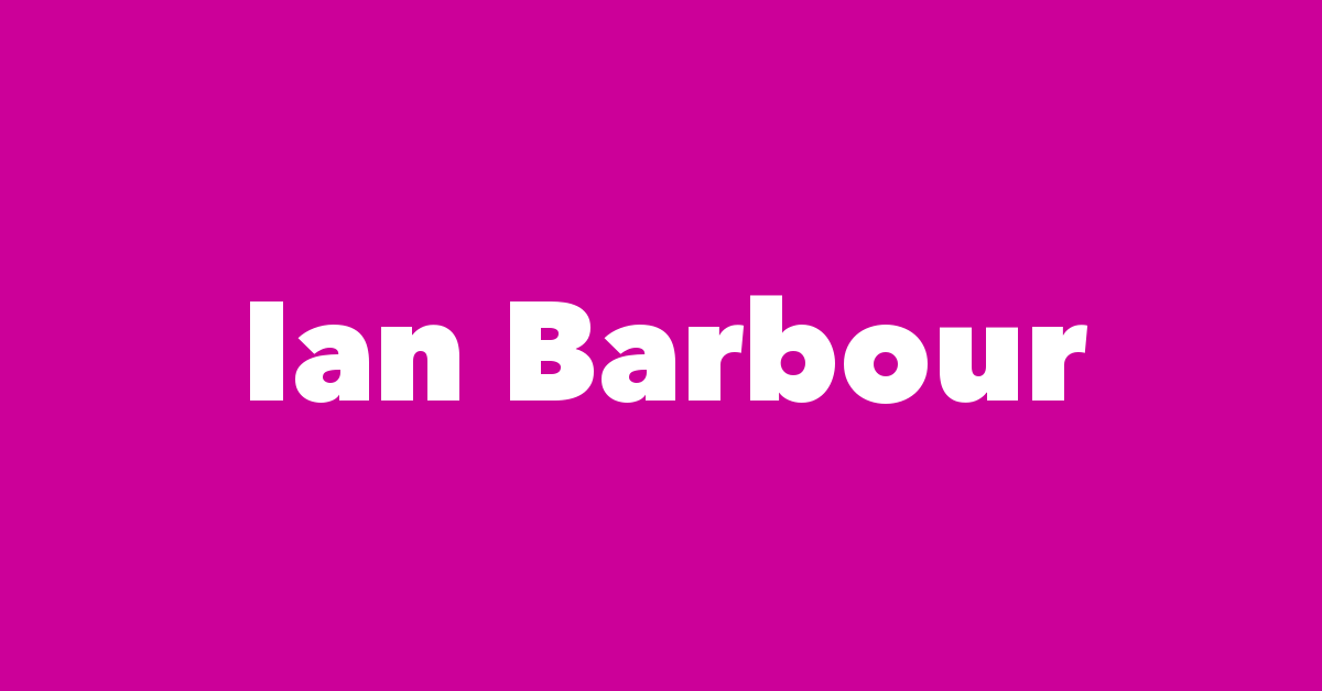 Ian Barbour - Spouse, Children, Birthday & More