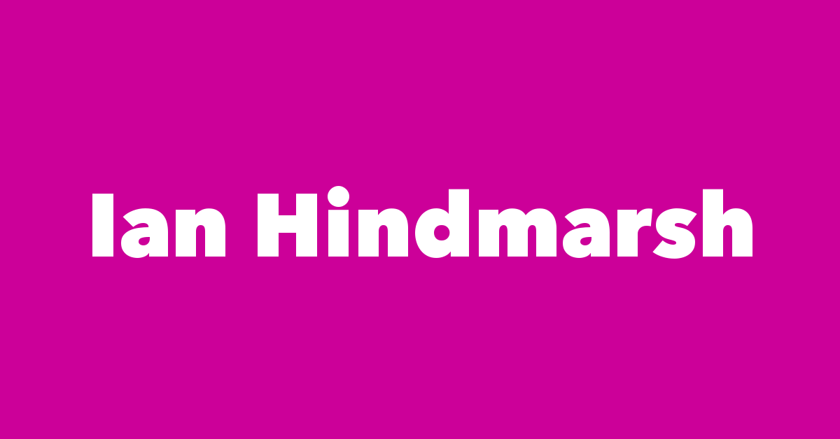 Ian Hindmarsh - Spouse, Children, Birthday & More