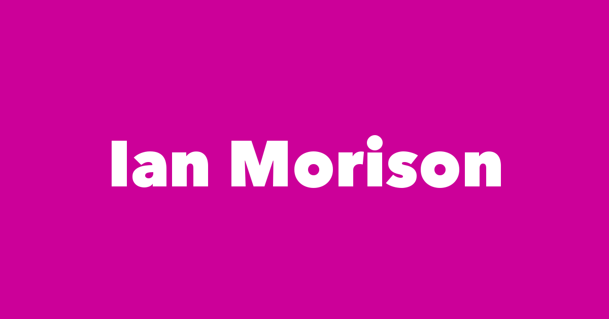 Ian Morison - Spouse, Children, Birthday & More