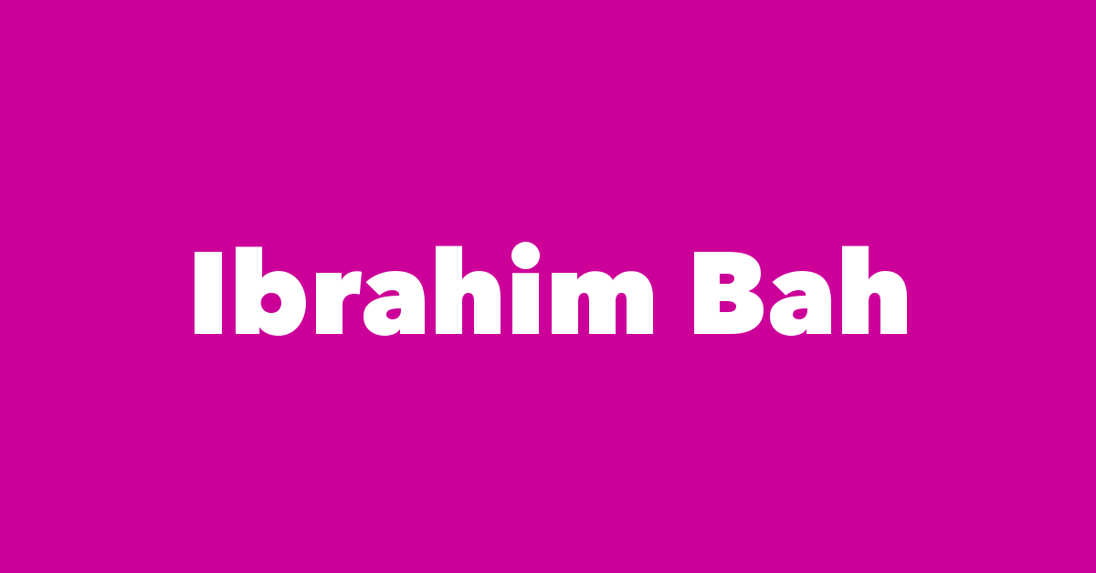 Ibrahim Bah - Spouse, Children, Birthday & More