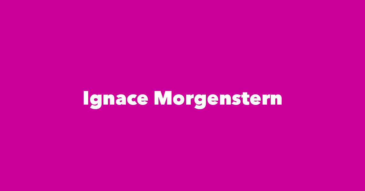 Ignace Morgenstern - Spouse, Children, Birthday & More