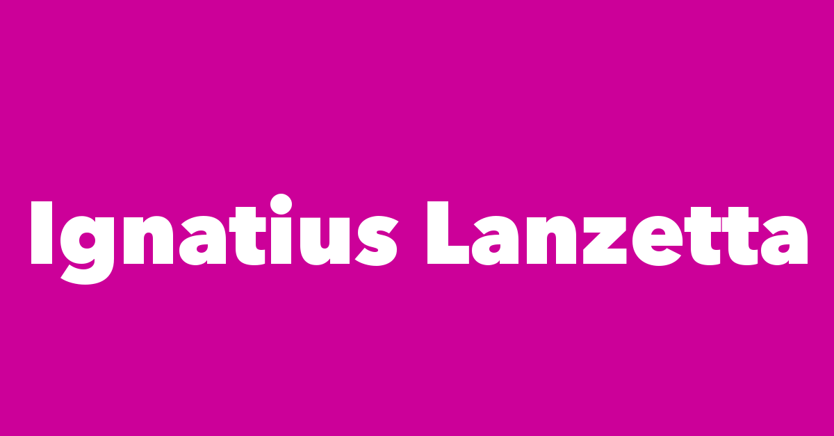 Ignatius Lanzetta - Spouse, Children, Birthday & More