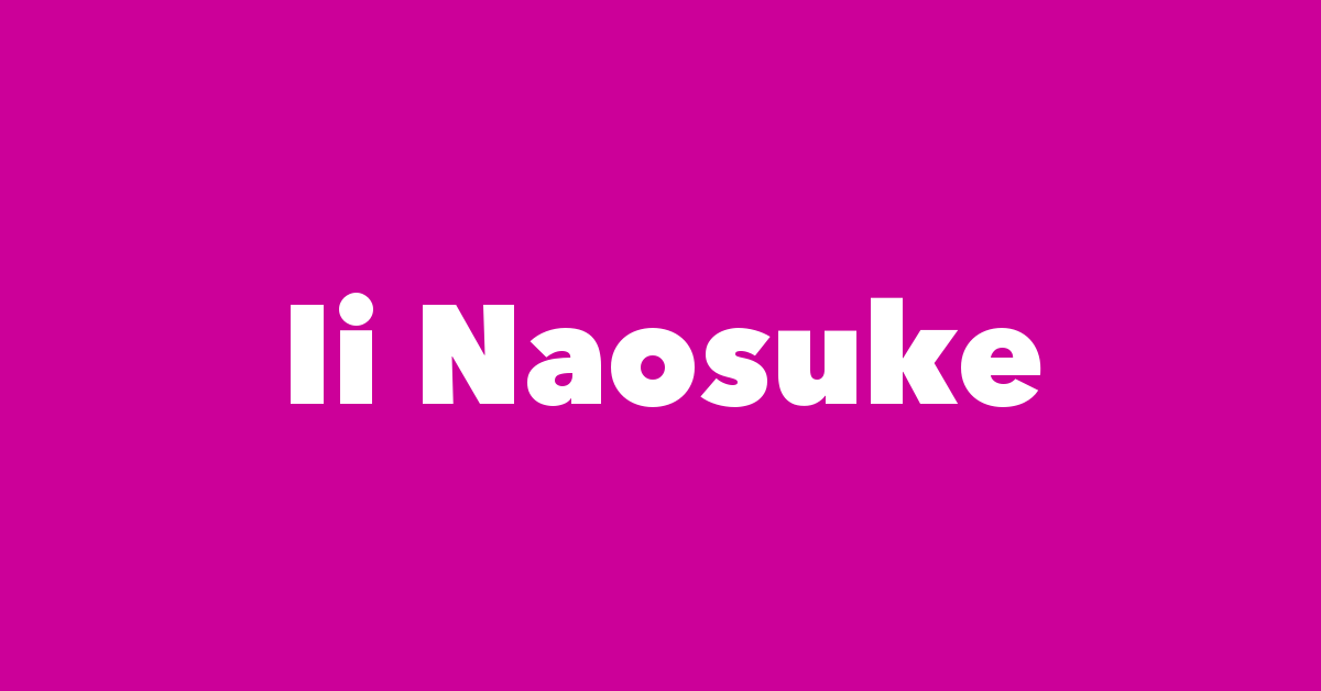 Ii Naosuke - Spouse, Children, Birthday & More