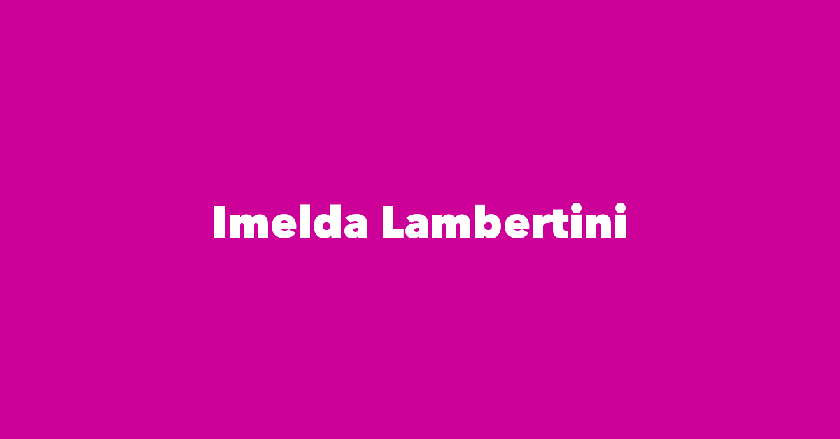 Imelda Lambertini - Spouse, Children, Birthday & More