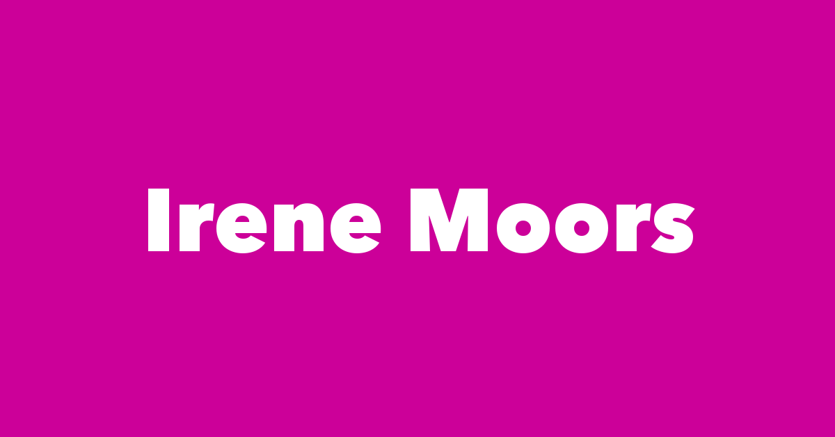 Irene Moors - Spouse, Children, Birthday & More