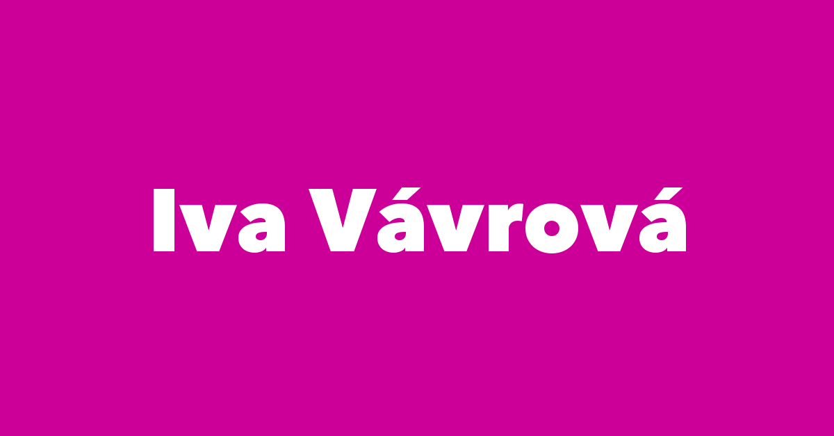 Iva Vávrová - Spouse, Children, Birthday & More