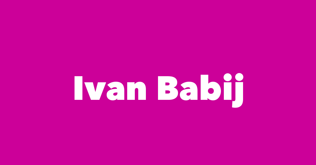 Ivan Babij - Spouse, Children, Birthday & More