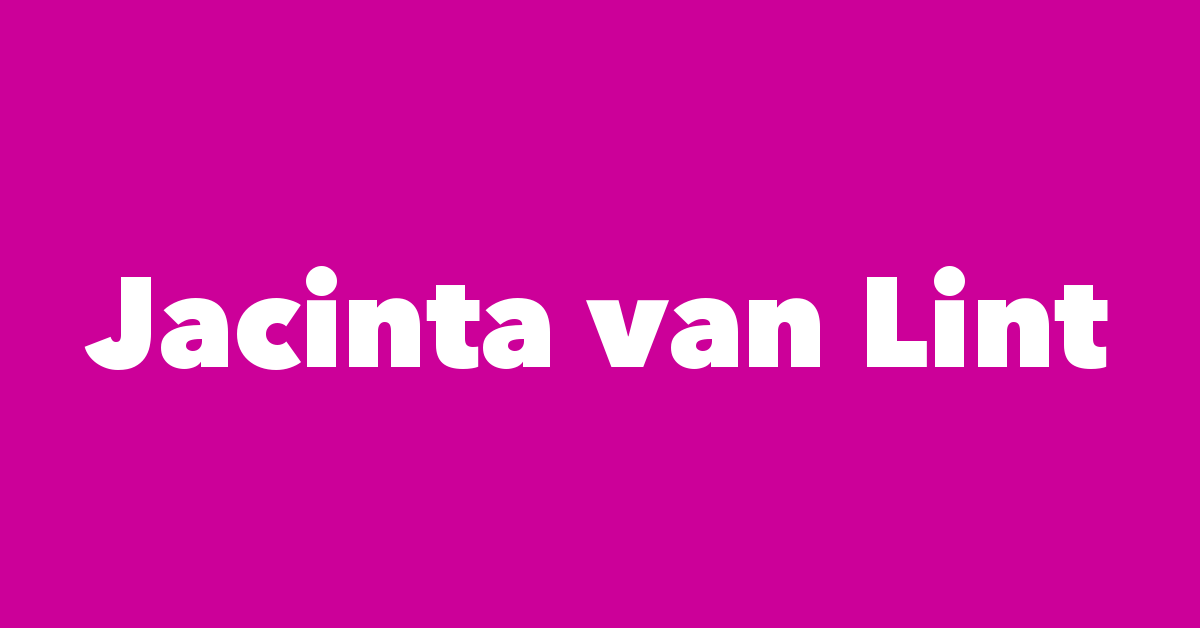 Jacinta van Lint - Spouse, Children, Birthday & More