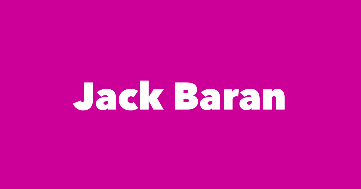 Jack Baran - Spouse, Children, Birthday & More