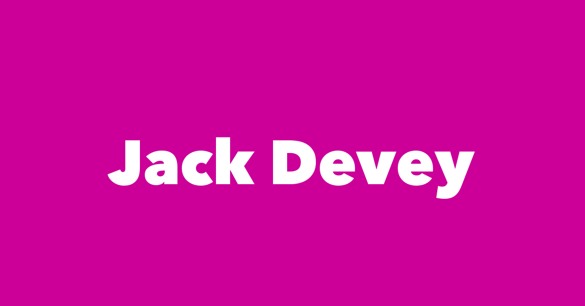 Jack Devey - Spouse, Children, Birthday & More