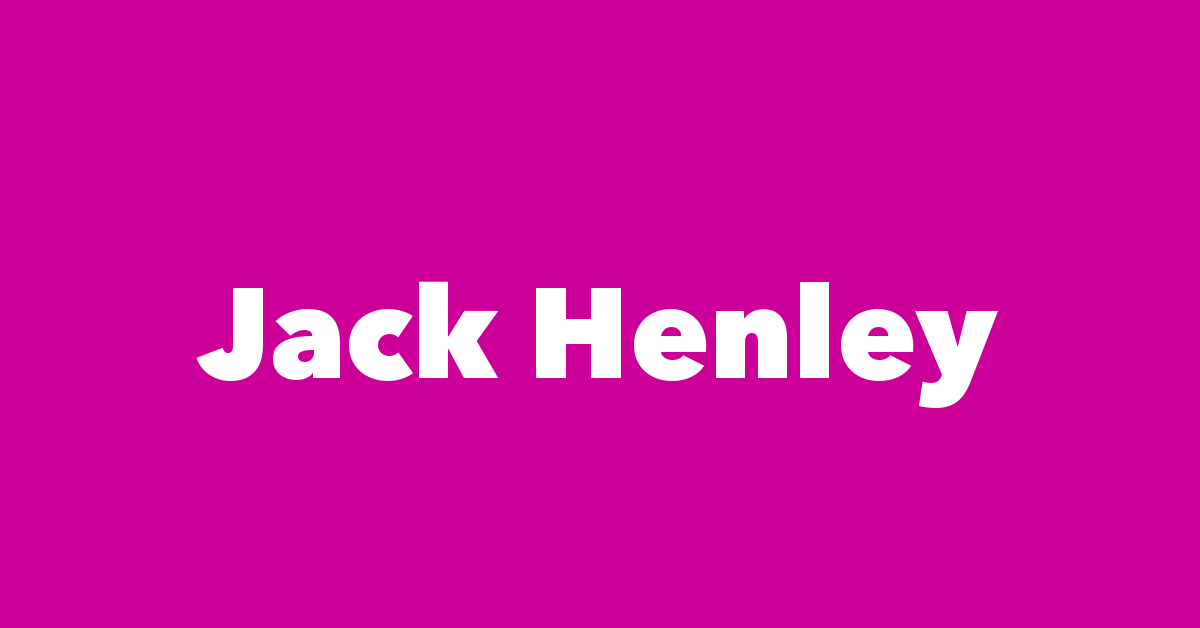 Jack Henley - Spouse, Children, Birthday & More