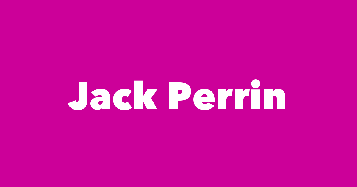 Jack Perrin - Spouse, Children, Birthday & More