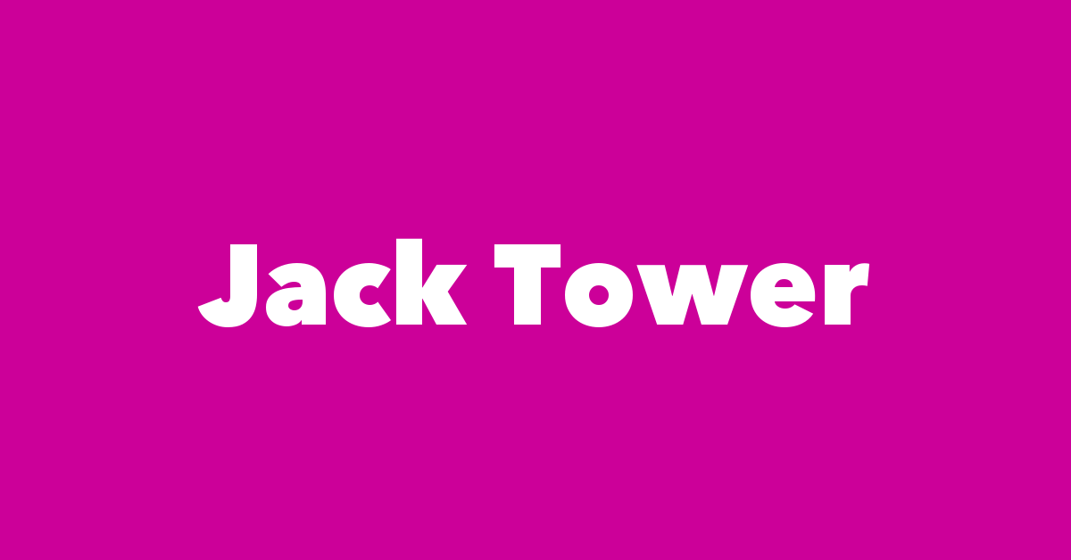 Jack Tower - Spouse, Children, Birthday & More