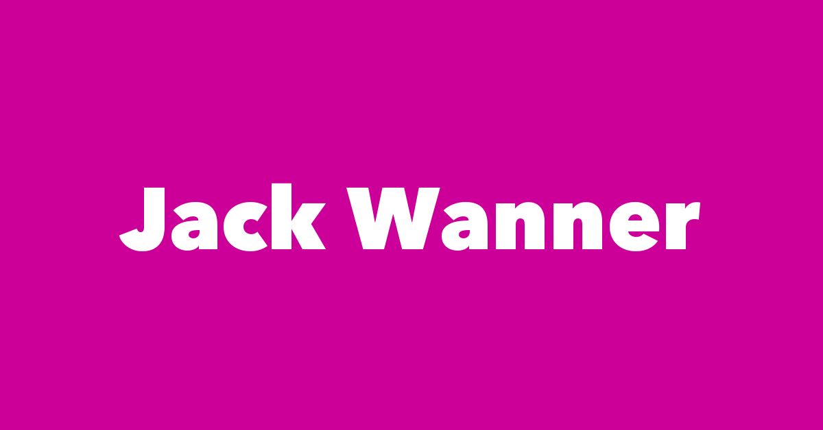 Jack Wanner - Spouse, Children, Birthday & More