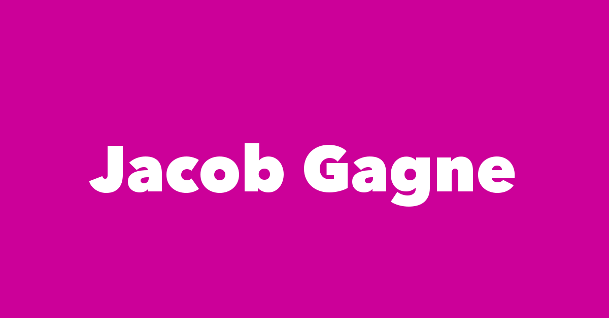 Jacob Gagne - Spouse, Children, Birthday & More