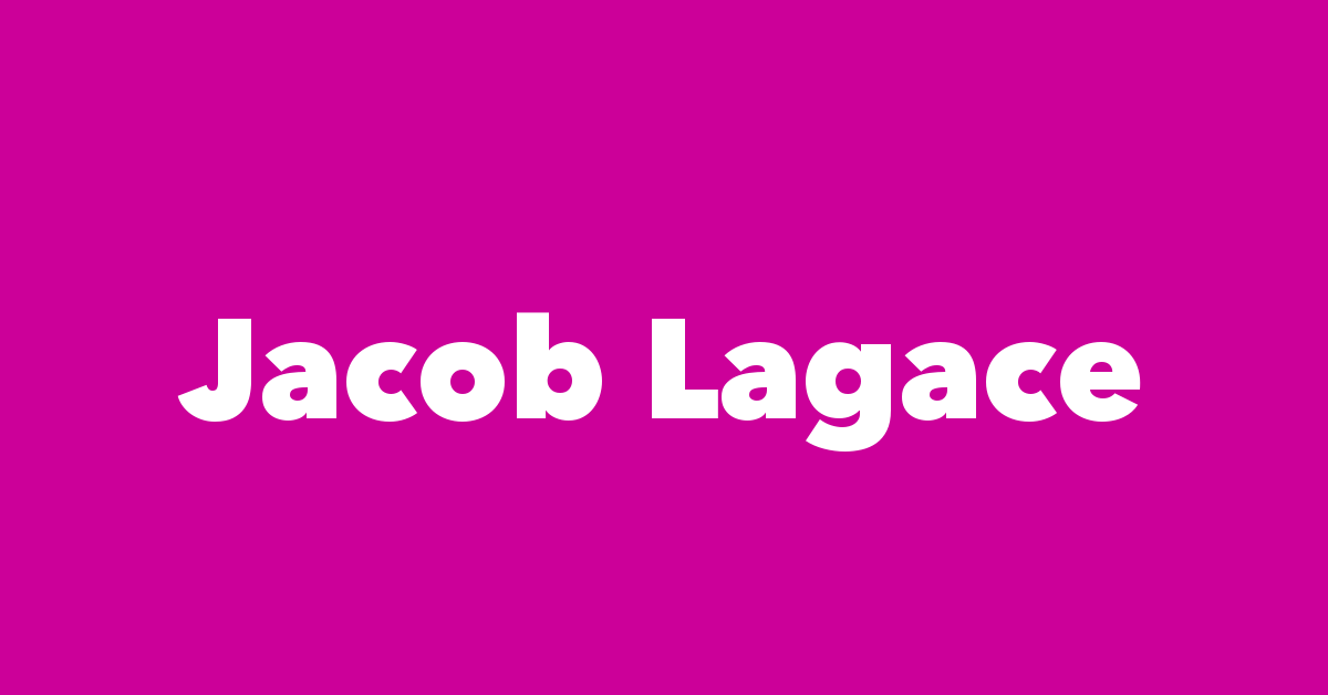 Jacob Lagace - Spouse, Children, Birthday & More