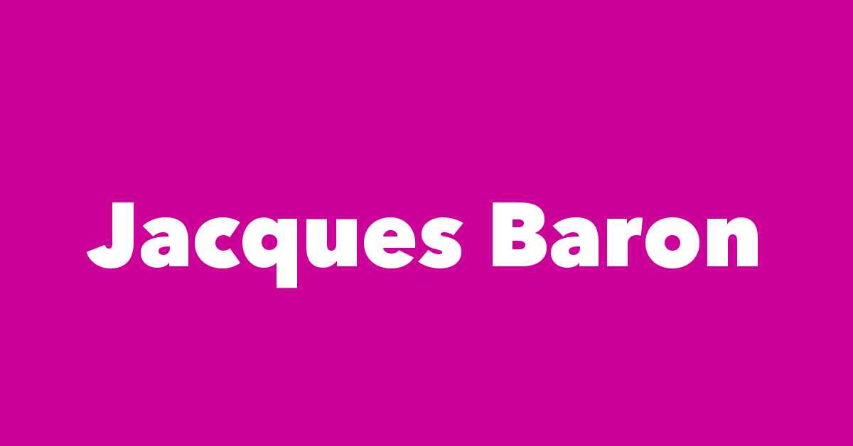 Jacques Baron - Spouse, Children, Birthday & More