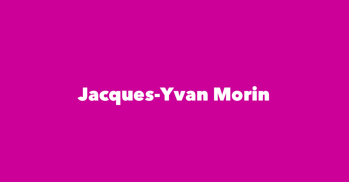 Jacques-Yvan Morin - Spouse, Children, Birthday & More