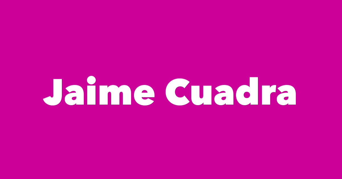 Jaime Cuadra - Spouse, Children, Birthday & More