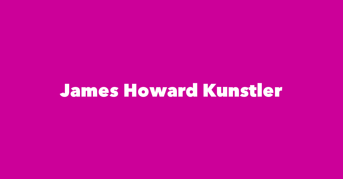 James Howard Kunstler - Spouse, Children, Birthday & More