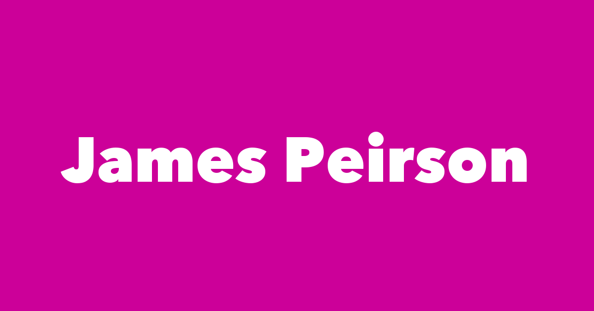 James Peirson - Spouse, Children, Birthday & More