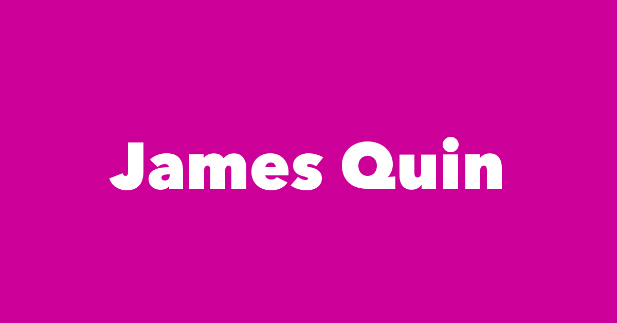 James Quin - Spouse, Children, Birthday & More