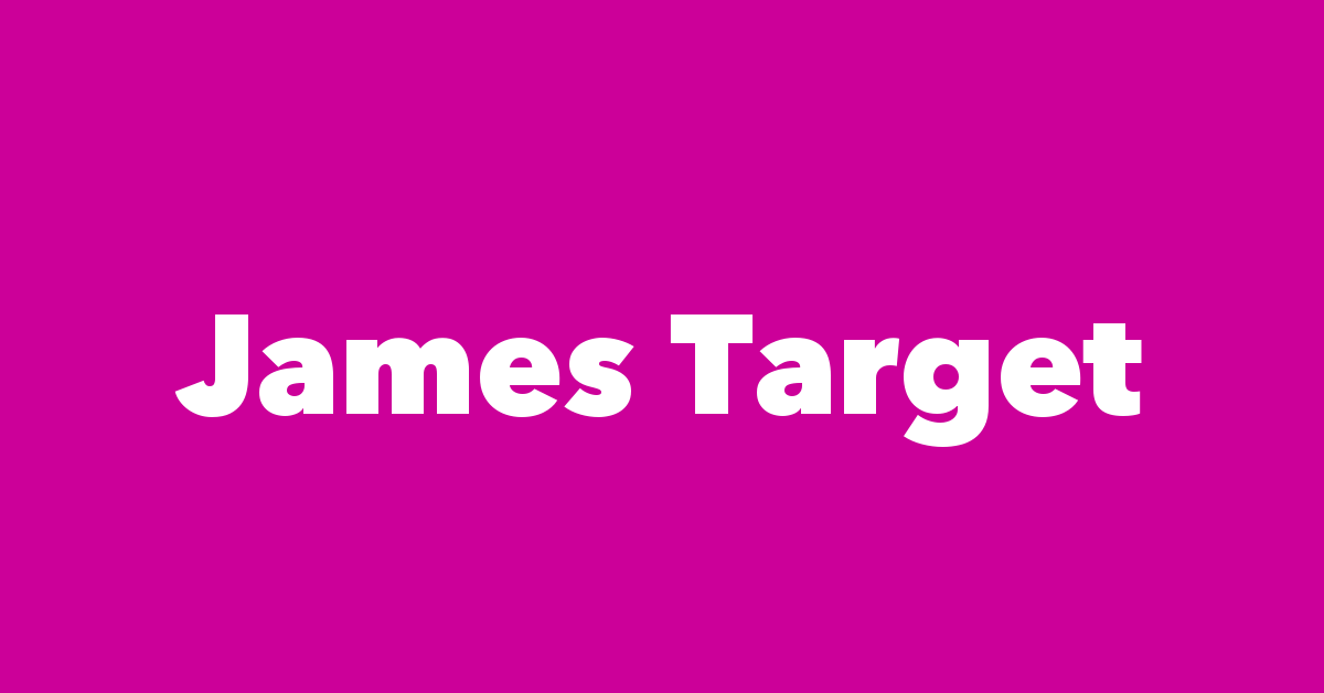 James Target - Spouse, Children, Birthday & More