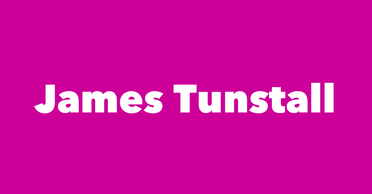 James Tunstall - Spouse, Children, Birthday & More