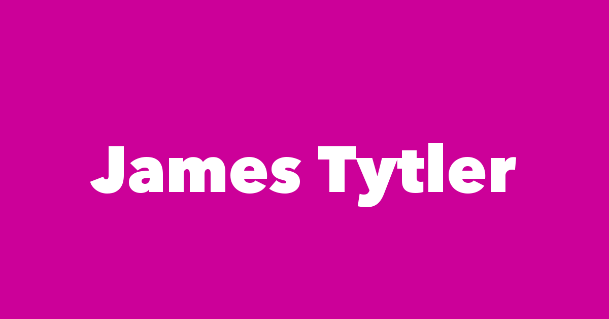 James Tytler - Spouse, Children, Birthday & More
