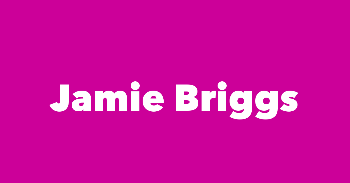 Jamie Briggs - Spouse, Children, Birthday & More