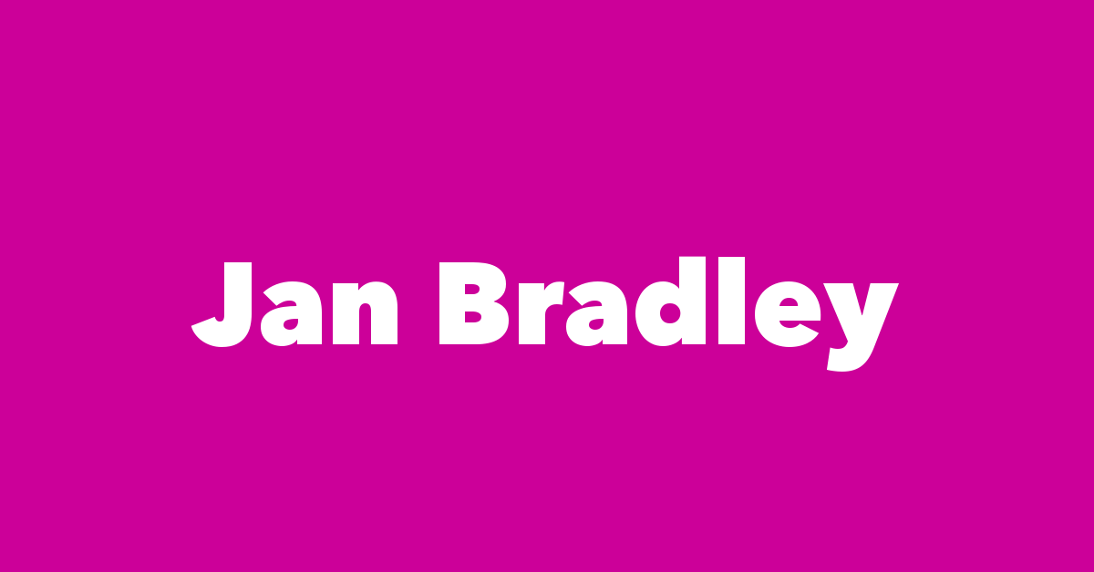 Jan Bradley - Spouse, Children, Birthday & More