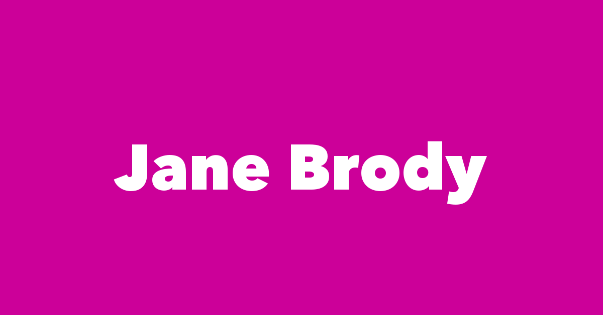 Jane Brody - Spouse, Children, Birthday & More