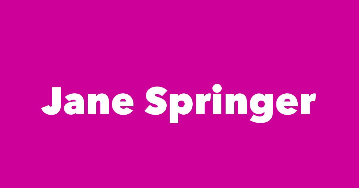 Jane Springer - Spouse, Children, Birthday & More