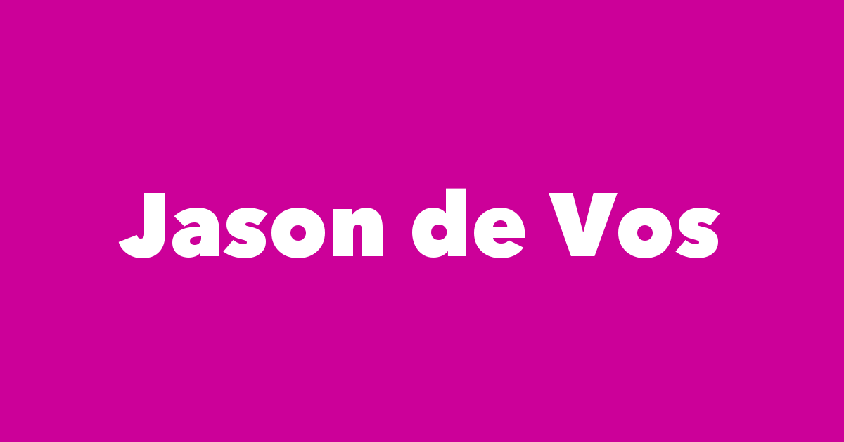 Jason de Vos - Spouse, Children, Birthday & More