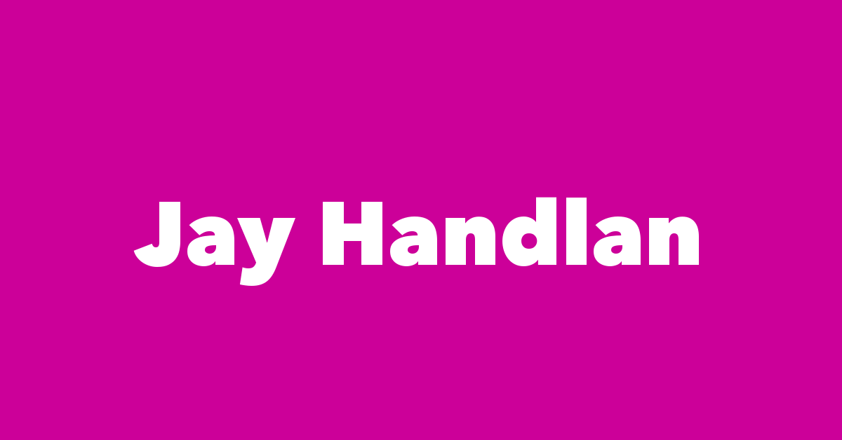 Jay Handlan - Spouse, Children, Birthday & More
