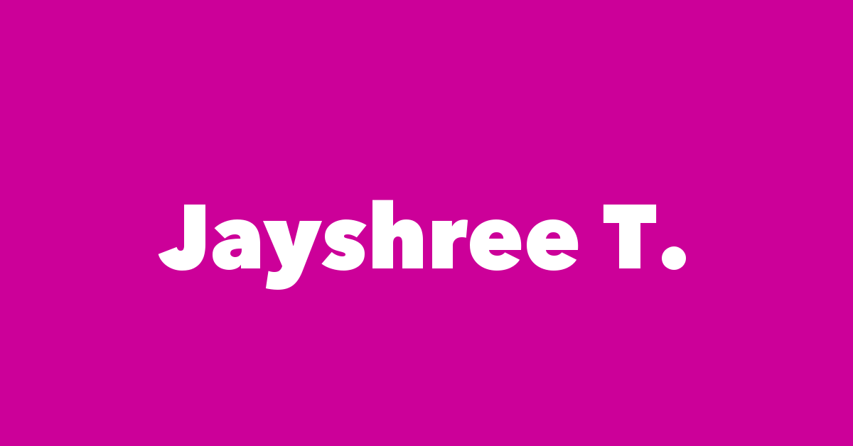 Jayshree T. - Spouse, Children, Birthday & More