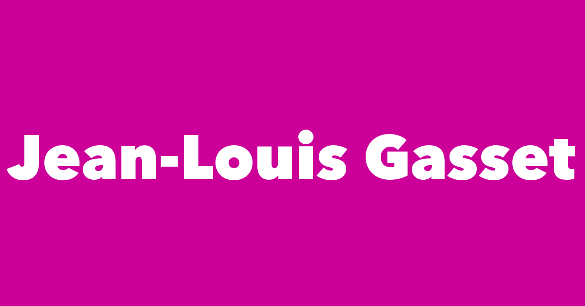 Jean-Louis Gasset - Spouse, Children, Birthday & More