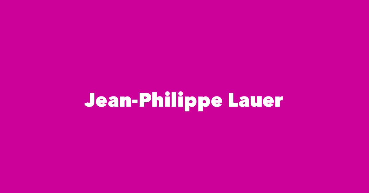 Jean-Philippe Lauer - Spouse, Children, Birthday & More