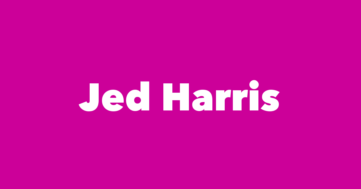 Jed Harris - Spouse, Children, Birthday & More