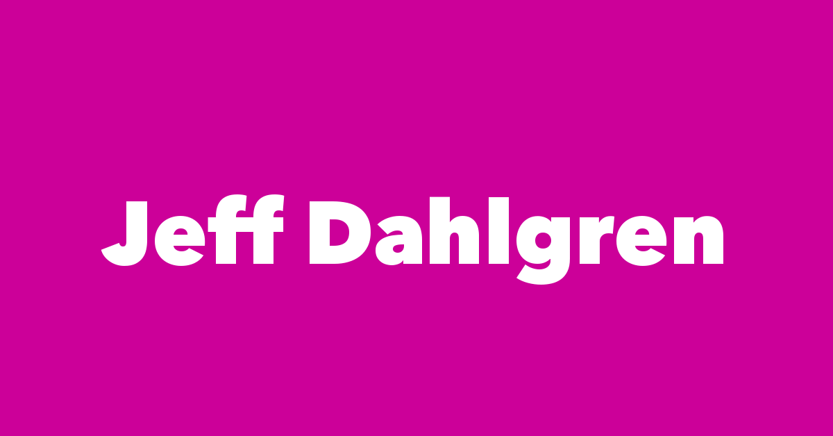 Jeff Dahlgren - Spouse, Children, Birthday & More