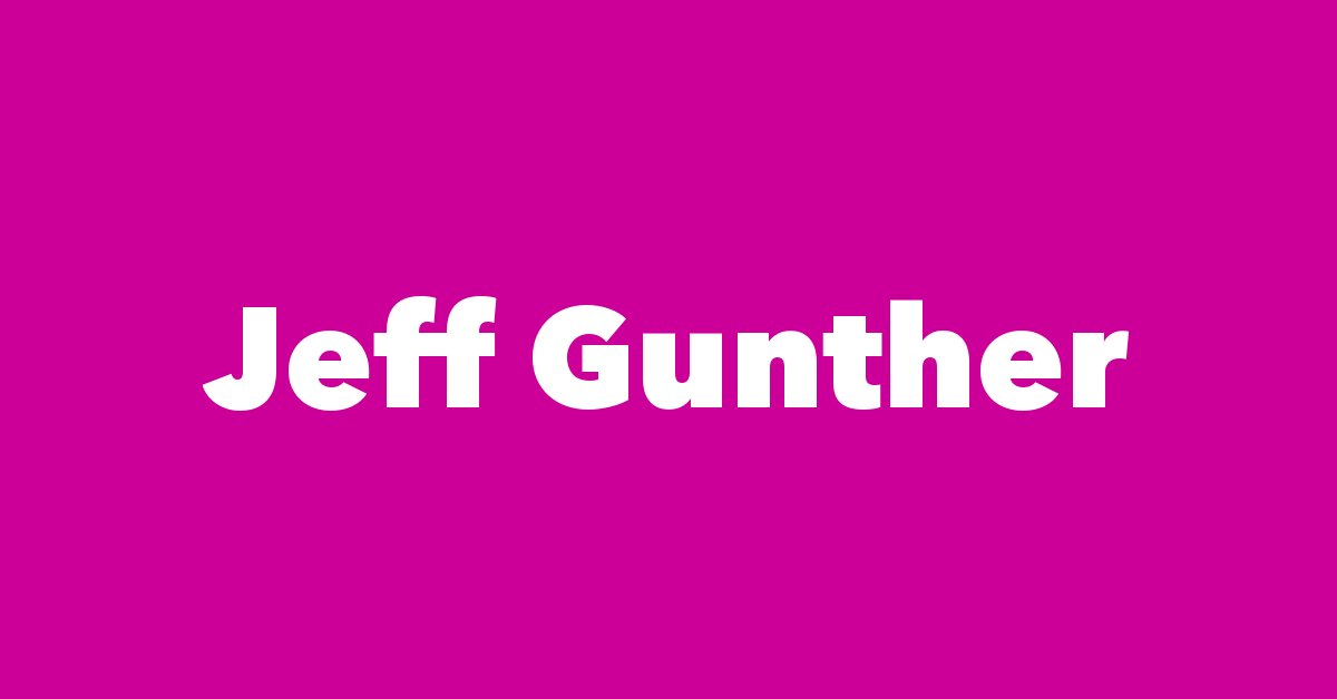 Jeff Gunther - Spouse, Children, Birthday & More